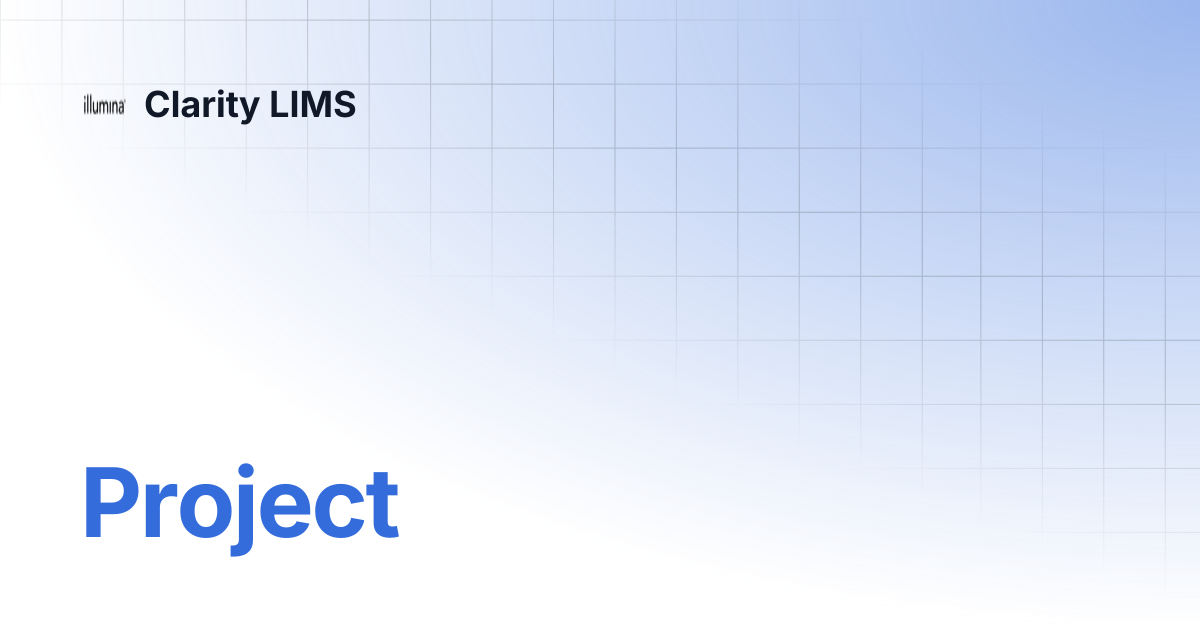 Project | Clarity LIMS v6.2 & Lablink v2.4 | Clarity LIMS
