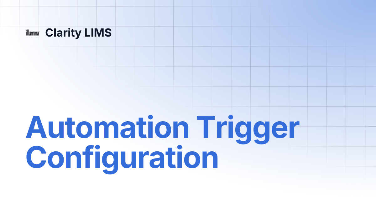 Automation Trigger Configuration | Clarity LIMS v6.3 & Lablink v2.5 ...