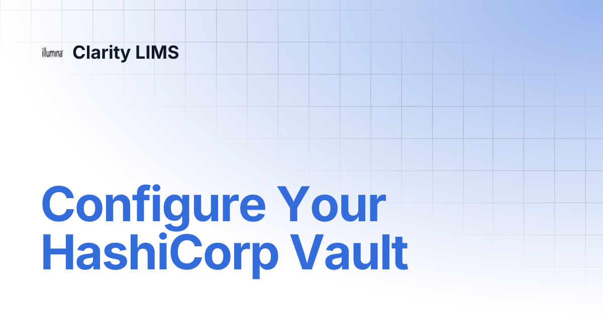 Configure Your HashiCorp Vault | Clarity LIMS v6.3 & Lablink v2.5 ...