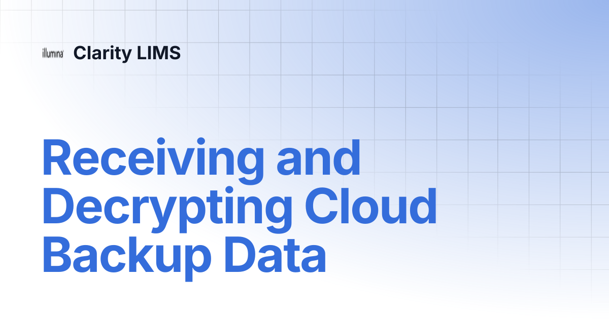 Receiving and Decrypting Cloud Backup Data | Clarity LIMS v6.3 ...