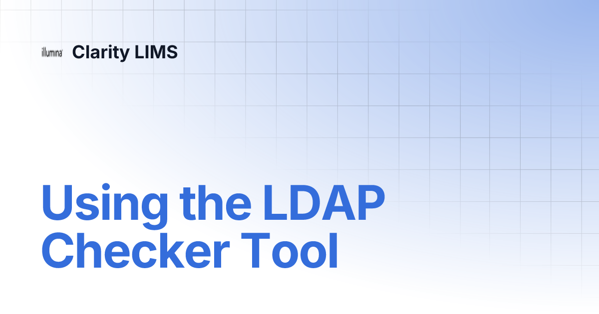Using the LDAP Checker Tool | Clarity LIMS