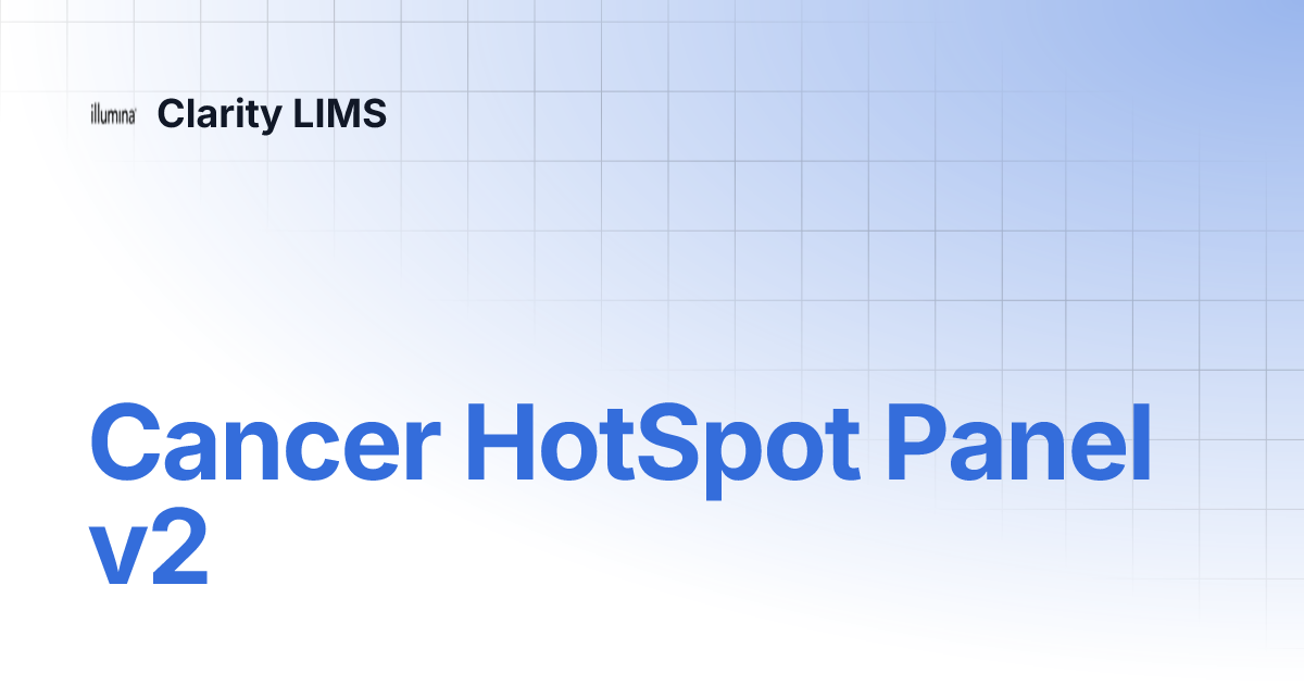 Cancer HotSpot Panel v2 | Clarity LIMS