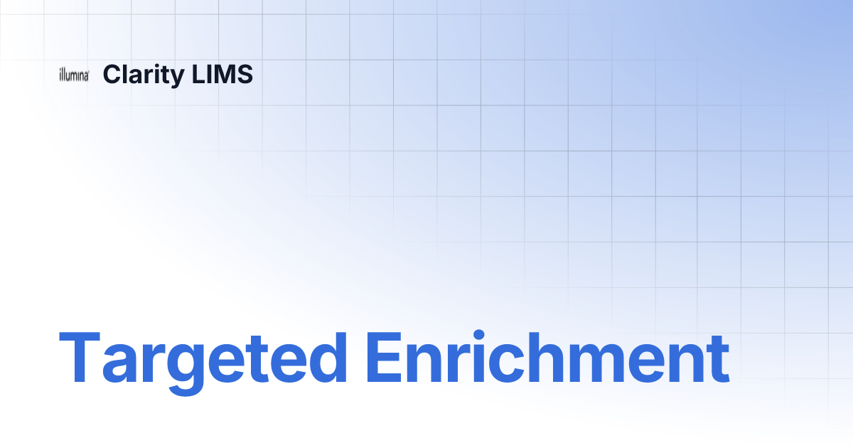 Targeted Enrichment | Clarity LIMS