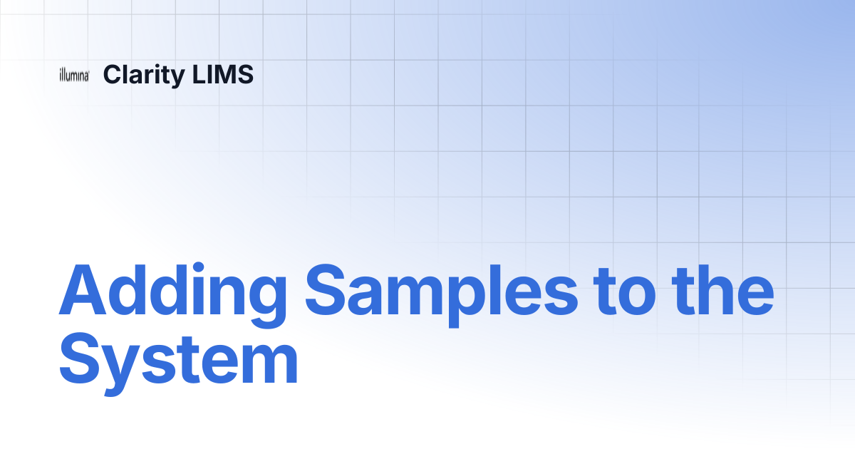 Adding Samples to the System | Clarity LIMS