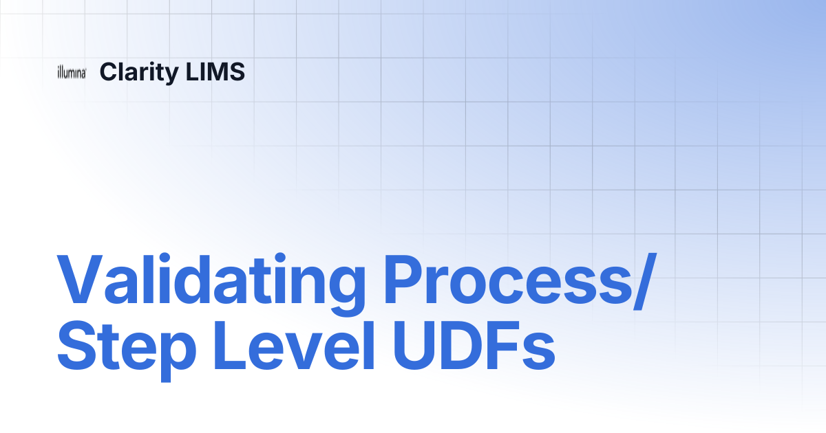 Validating Process/Step Level UDFs | Clarity LIMS