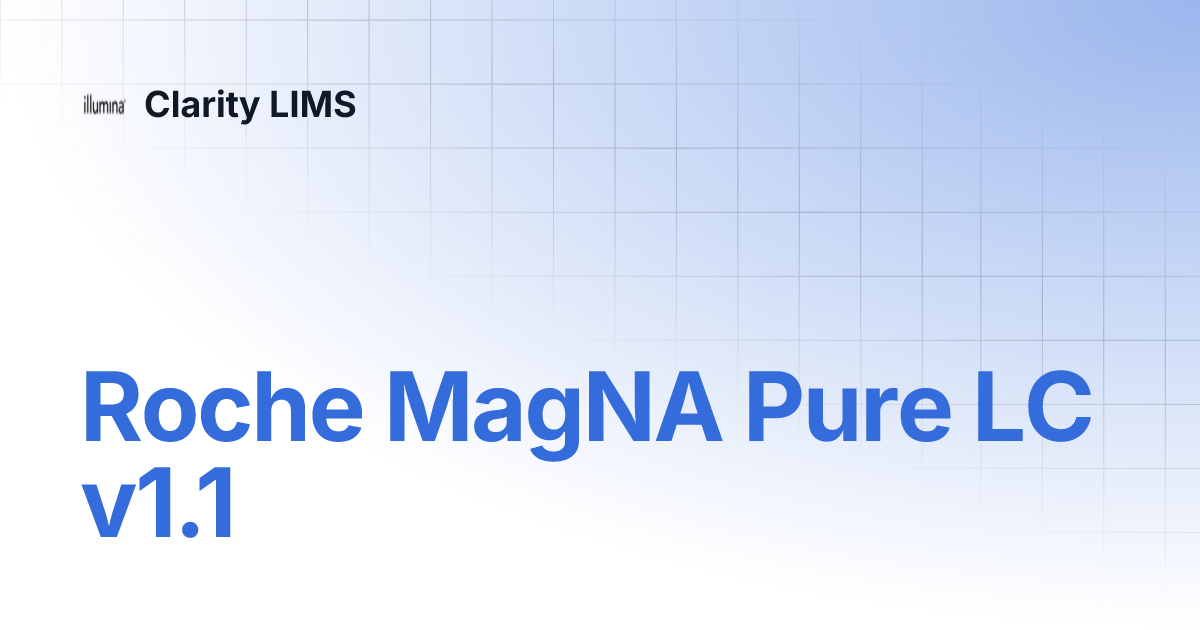 Roche MagNA Pure LC v1.1 | Clarity LIMS