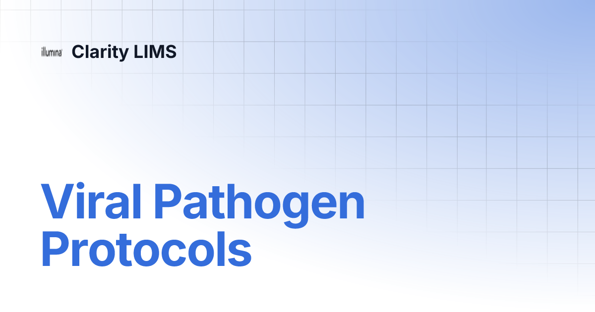 Viral Pathogen Protocols | Clarity LIMS