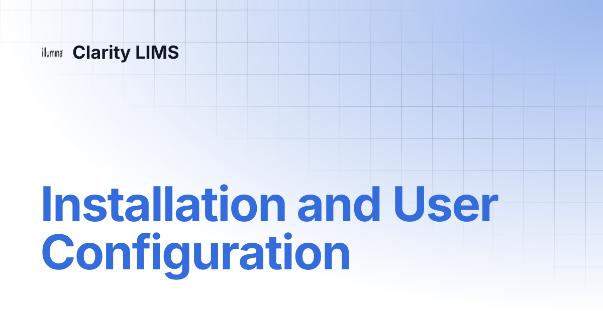 Installation and User Configuration | Clarity LIMS